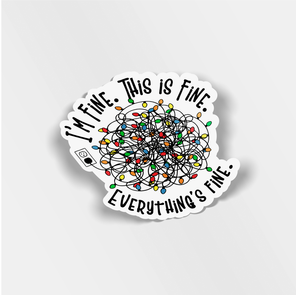 i'm fine this is fine everything's fine vinyl sticker – Tortie & Co