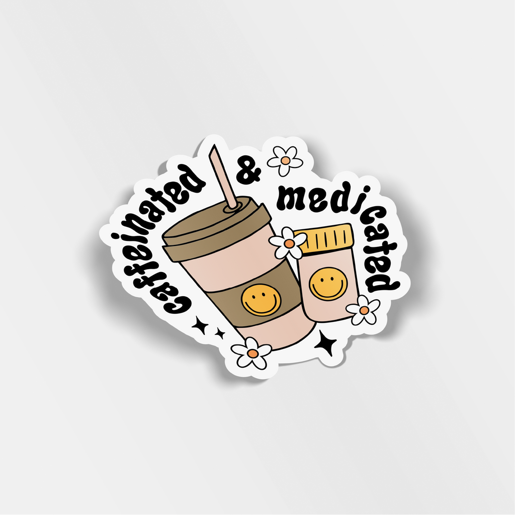 caffeinated & medicated vinyl sticker – Tortie & Co